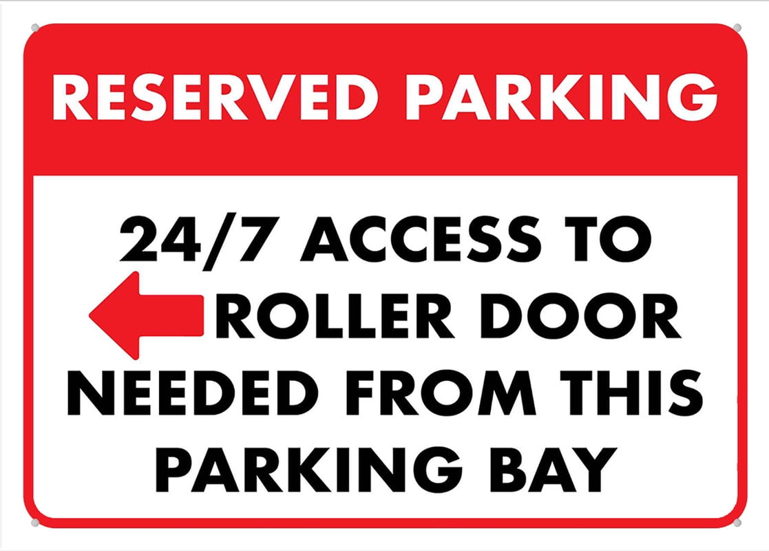 Reserved Parking 247 Access To Roller Door Left Arrow Sign Outdoor ...