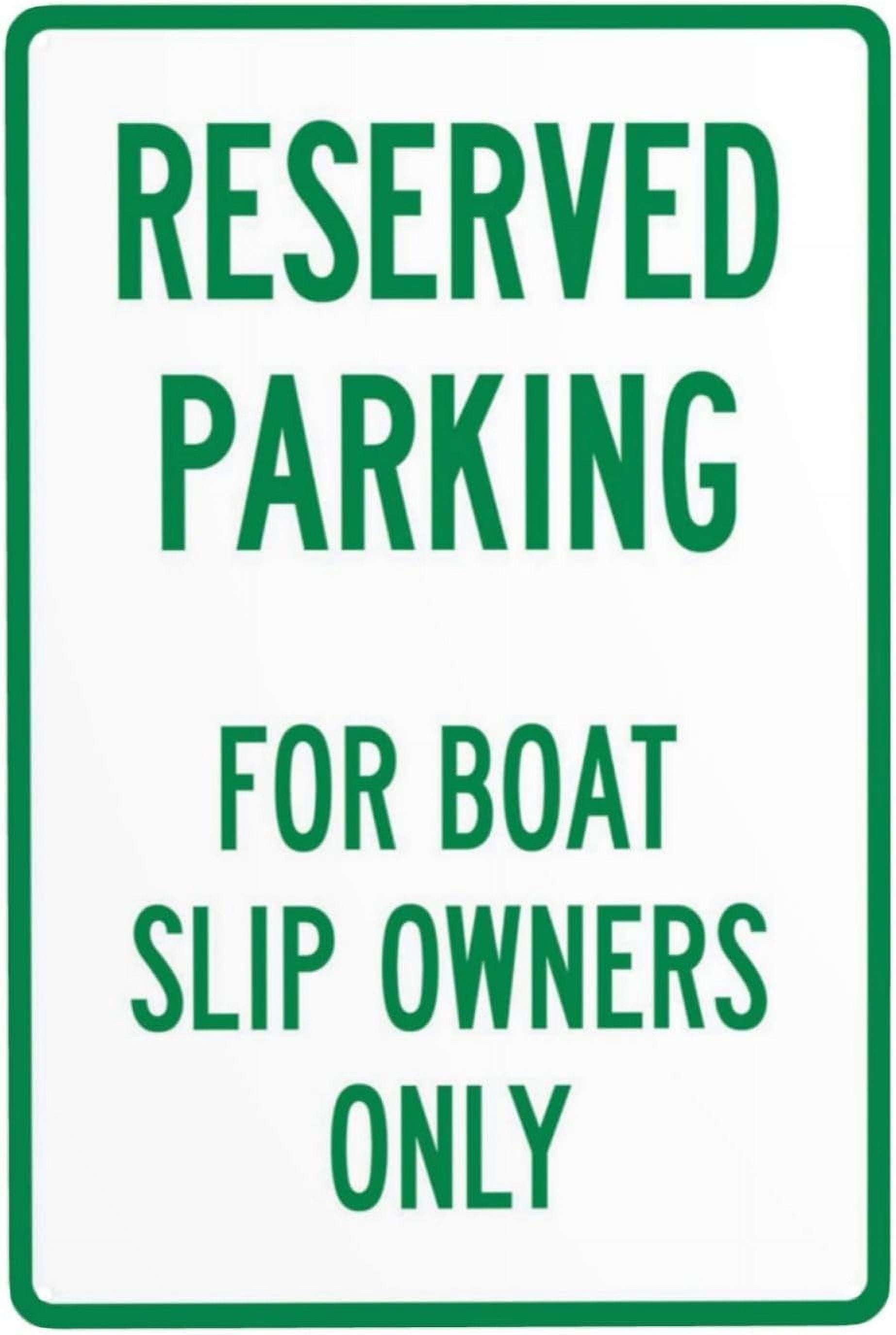 Reserved Parking For Boat Slip Owners Only Sign Warning Sign Caution ...
