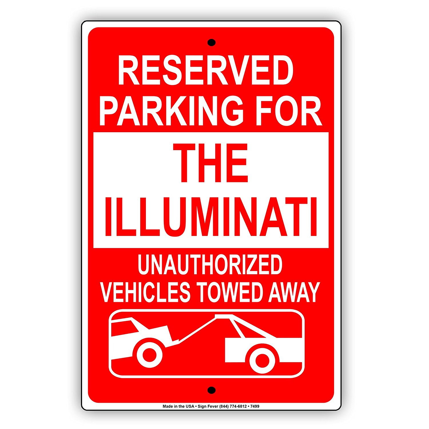 Reserved Parking For The Illuminati Unauthorized Vehicles Towed Away ...