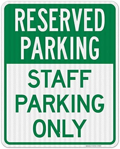 Reserved Parking - Staff Parking Only Sign, 24x30 Inches, 3M EGP ...