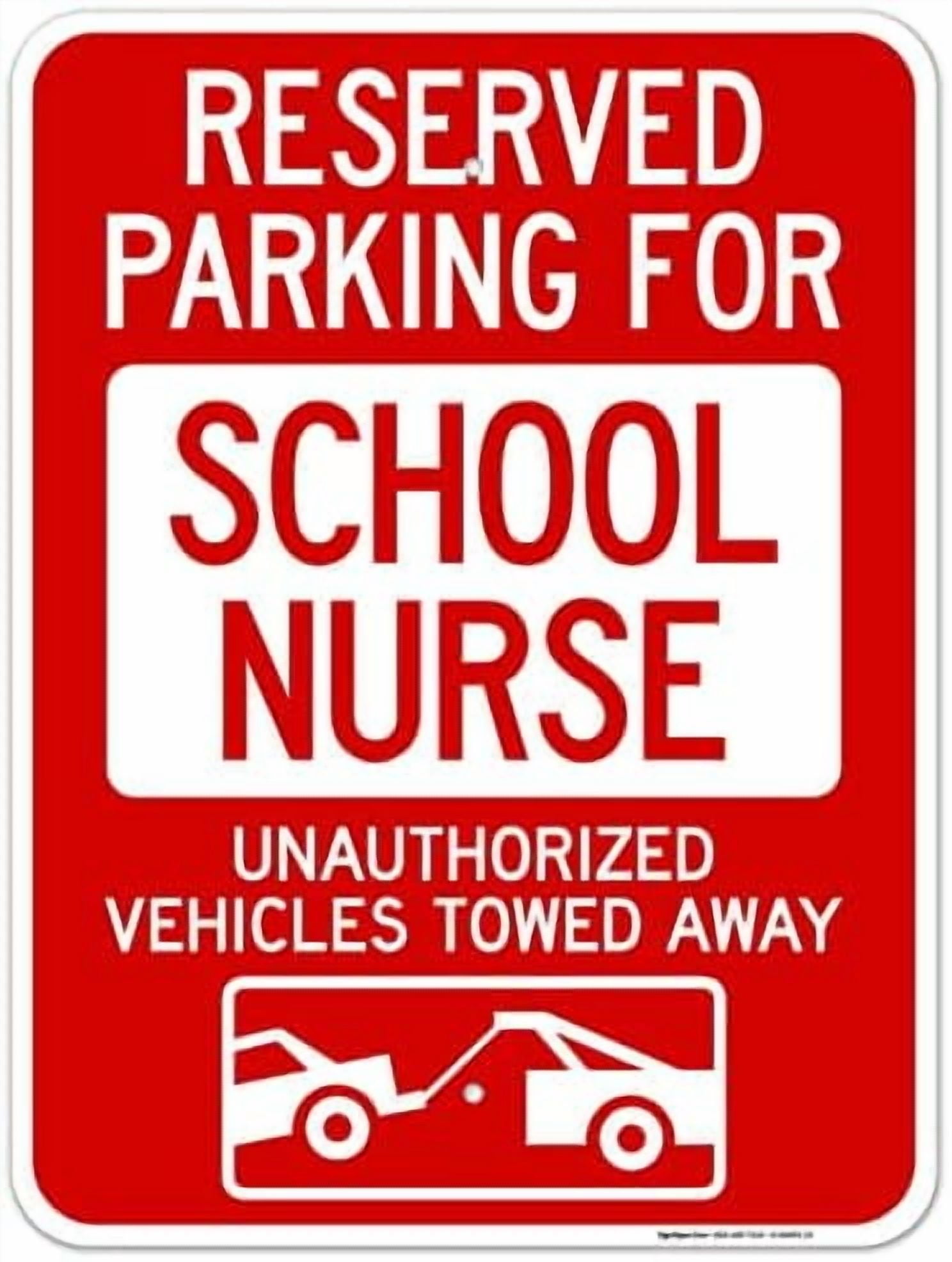Reserved Parking for School Nurse Unauthorized Vehicles Towed Away Sign ...