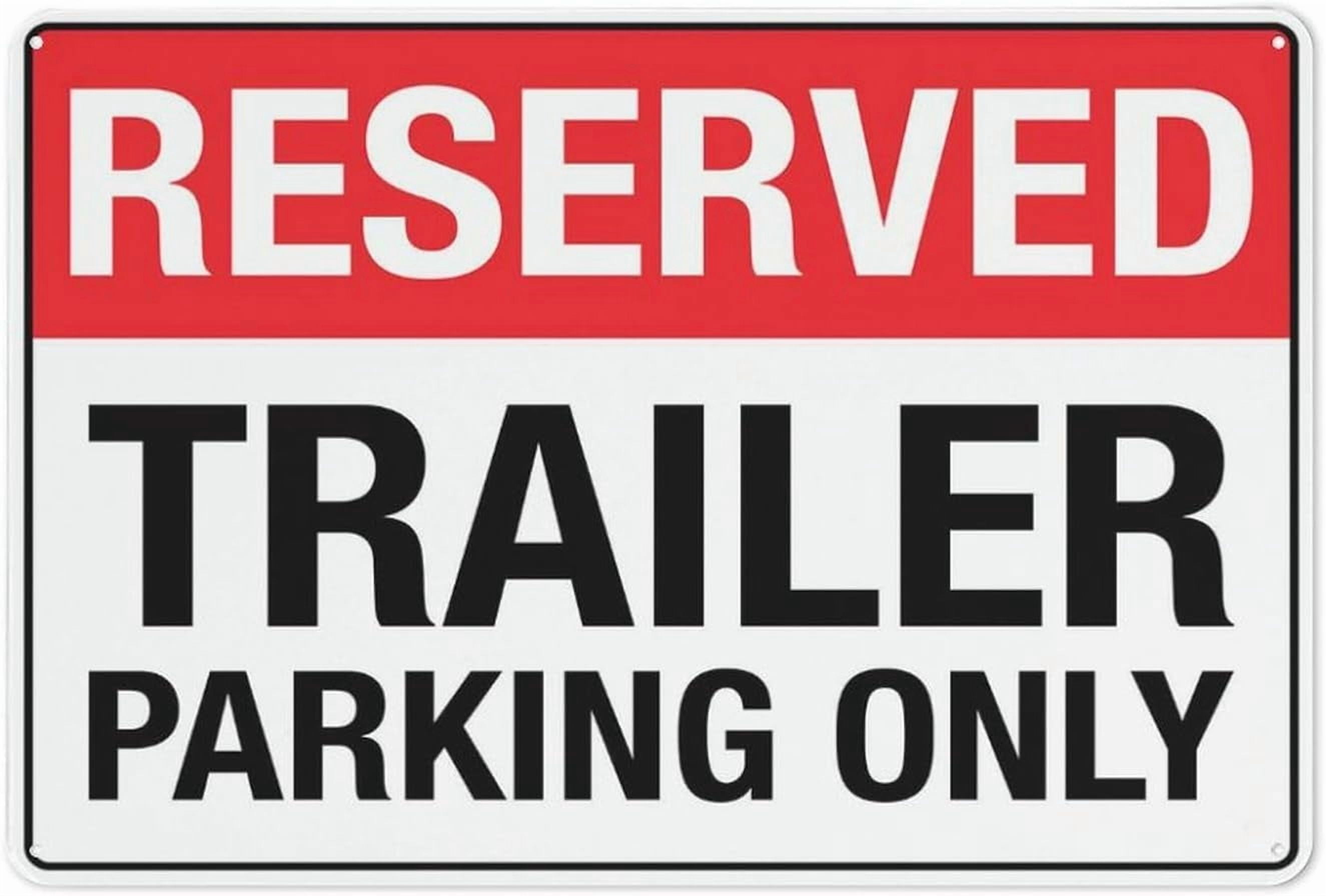 Reserved Trailer Parking Only Sign 12 X 8 Inches Reflective Aluminum ...
