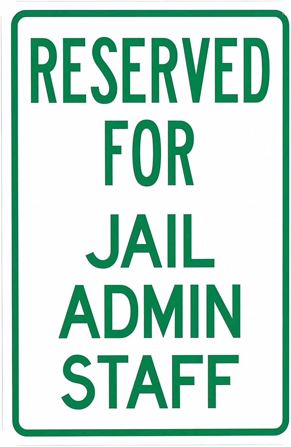 Reserved for Jail Admin Staff Sign 8"x12" - Security Metal Wall Decor ...
