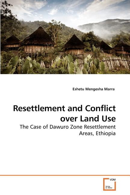 Resettlement and Conflict over Land Use (Paperback) - Walmart.com