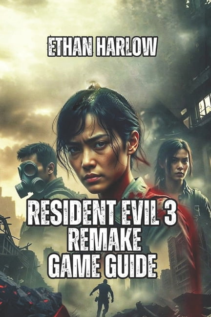 Resident Evil Complete Mastery Resident Evil 3 Remake Game Guide ...