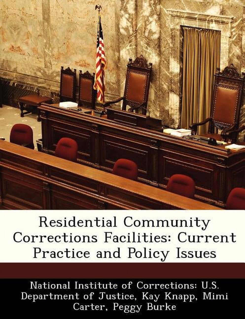 Residential Community Corrections Facilities : Current Practice and ...