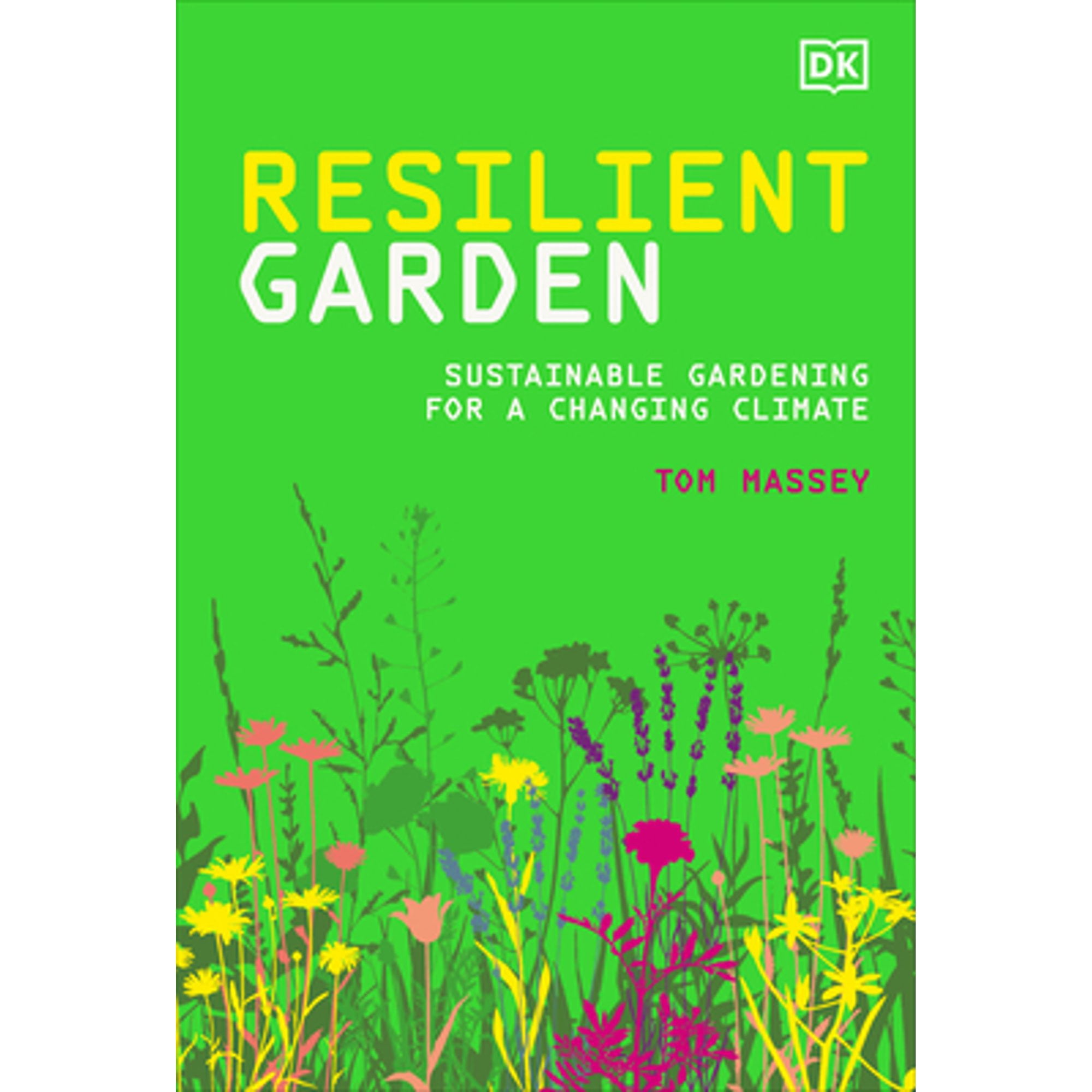 Pre-Owned Resilient Garden: Sustainable Gardening for a Changing ...