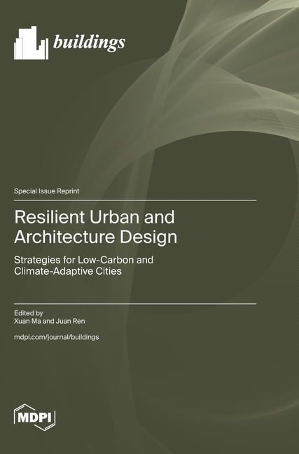 Resilient Urban and Architecture Design: Strategies for Low-Carbon and ...