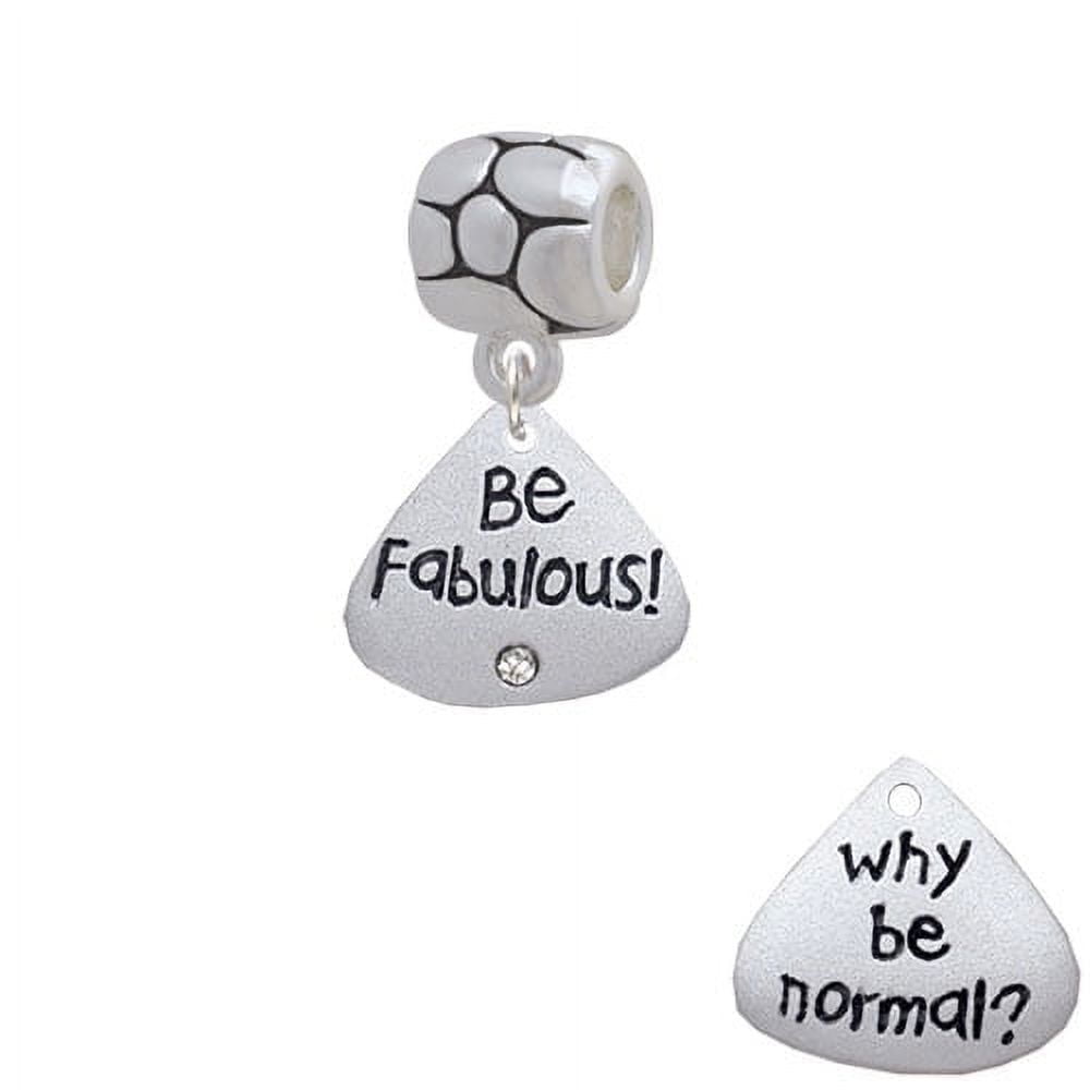 Resin Why be Normal? Be Fabulous! - Pebble Charm Bead - Walmart.com