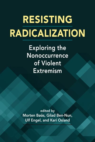 Resisting Radicalization : Exploring the Nonoccurrence of Violent Extremism - Walmart.com