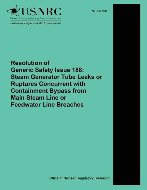 Resolution of Generic Safety Issue 188: Steam Generator Tube Leaks or ...