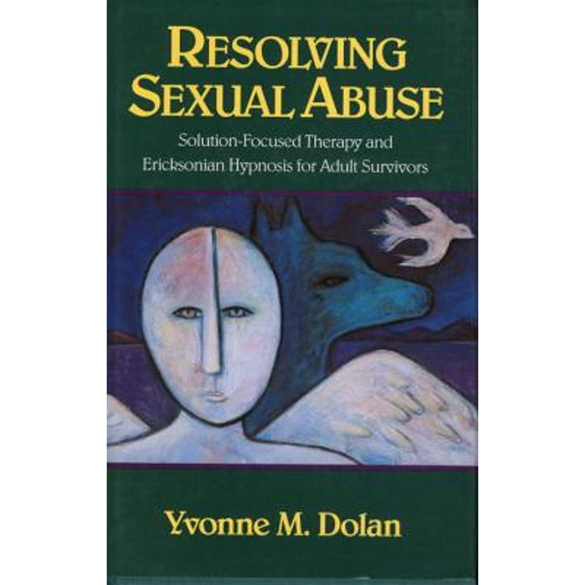 Pre-Owned Resolving Sexual Abuse: Solution-Focused Therapy and ...