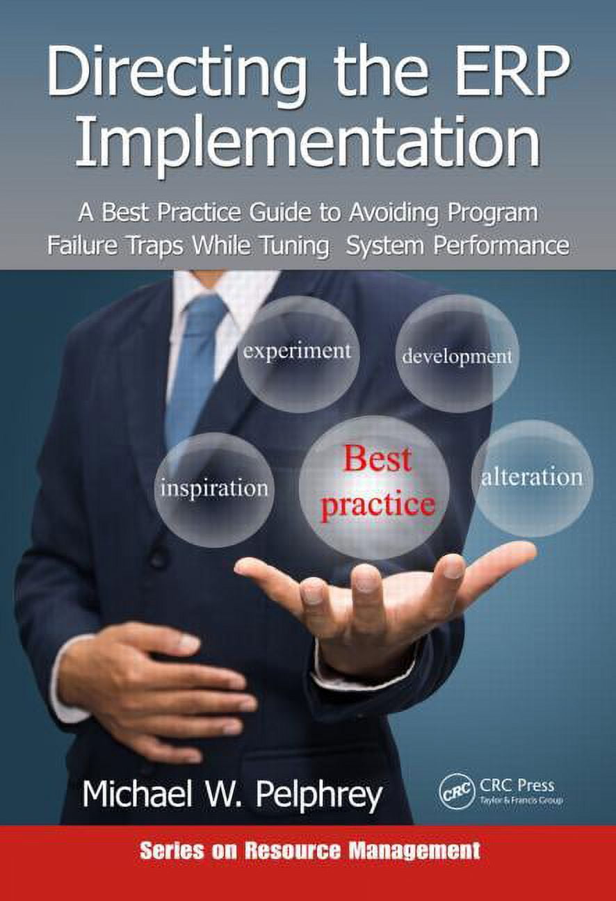 Resource Management Directing the ERP Implementation: A Best Practice Guide to Avoiding Program ...
