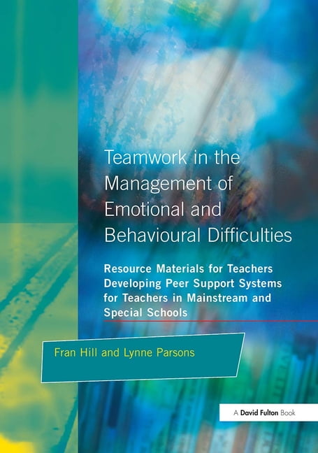 Resource Materials for Teachers Teamwork in the Management of Emotional ...