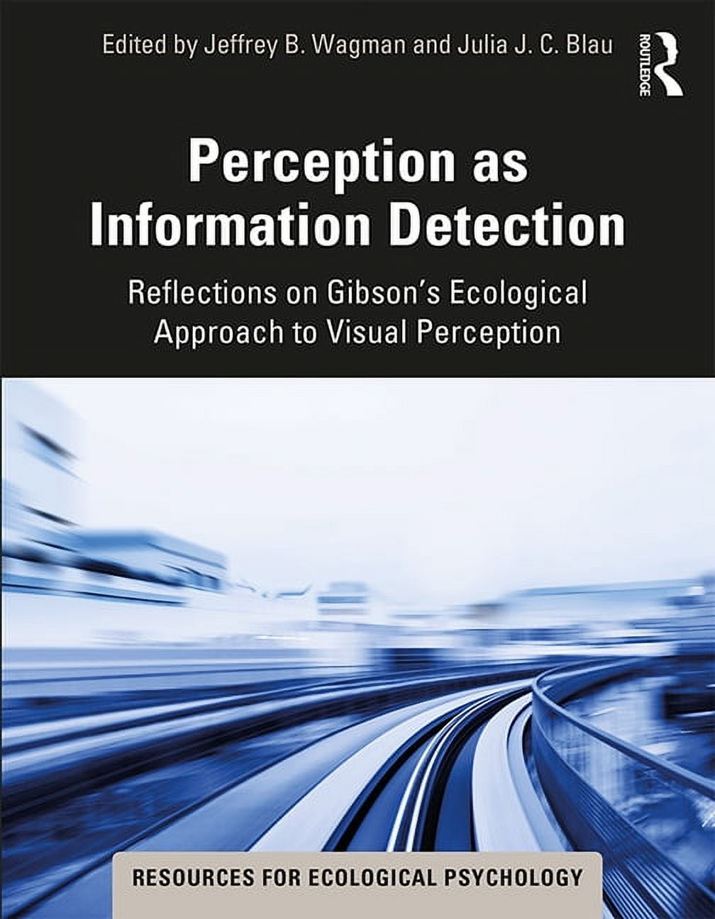 Resources For Ecological Psychology Perception As Information Detection Reflections On Gibsons