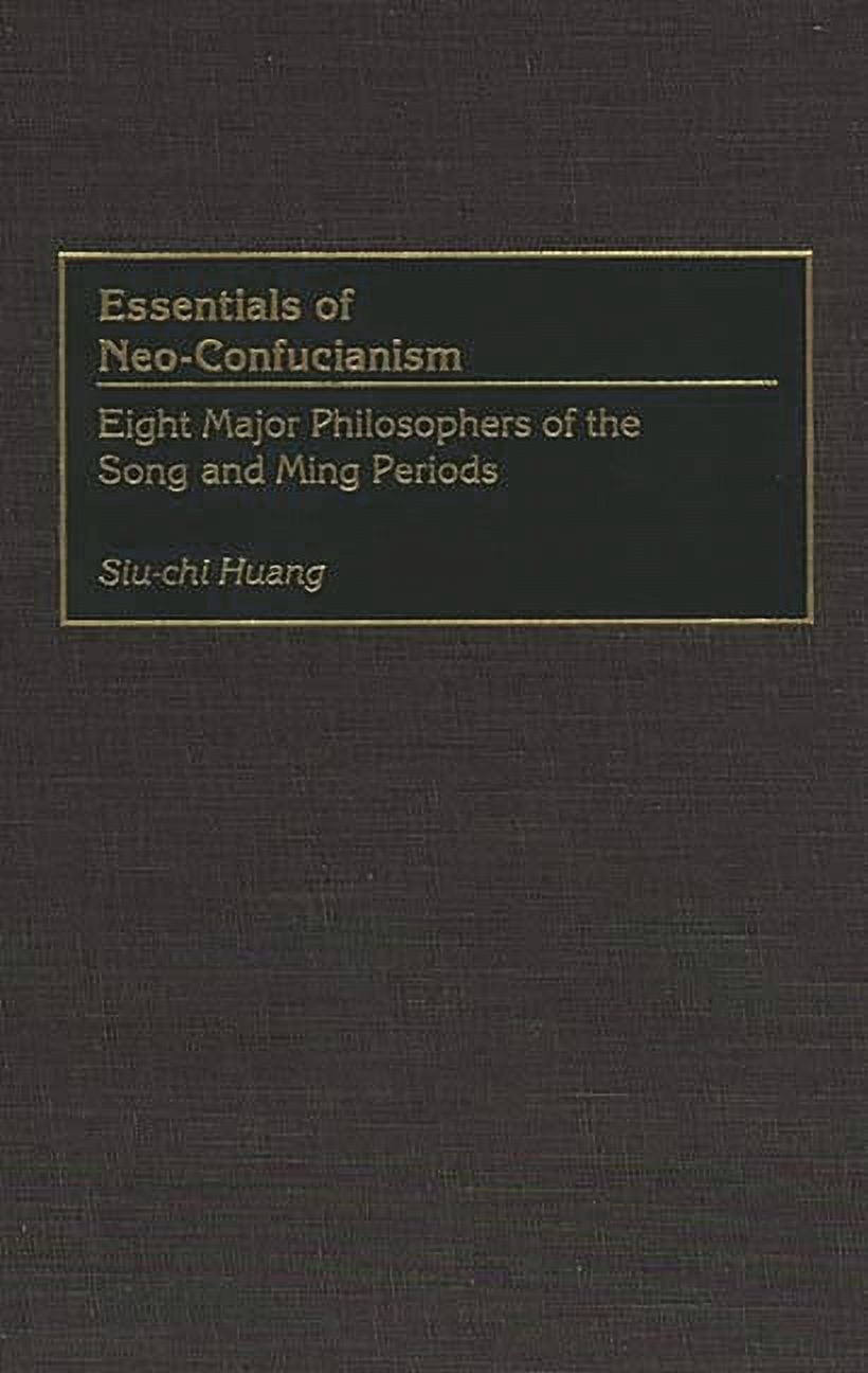 Resources in Asian Philosophy and Religi Essentials of Neo-Confucianism ...