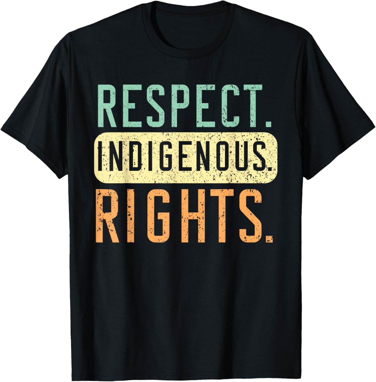 Respect Indigenous Rights Indigenous People Native American T-Shirt ...