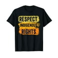 Respect Indigenous Rights Indigenous People Native American T-Shirt ...