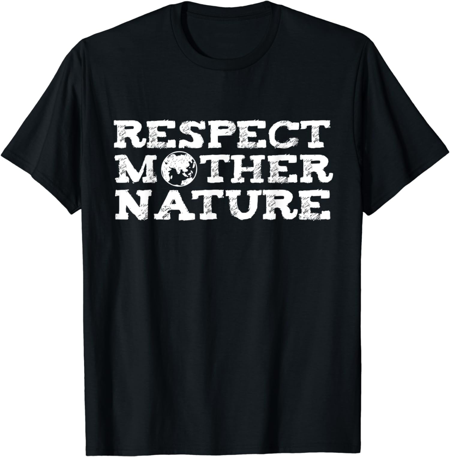 Respect Mother Nature Earth Environment Environmentalist T-Shirt ...