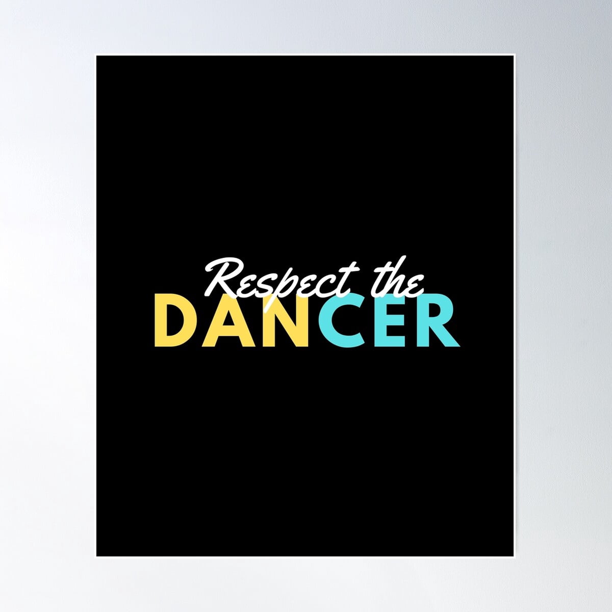 Respect The Dancer Poster Wall Art, Modern Wall Decor, 24x36 UNFRAMED ...