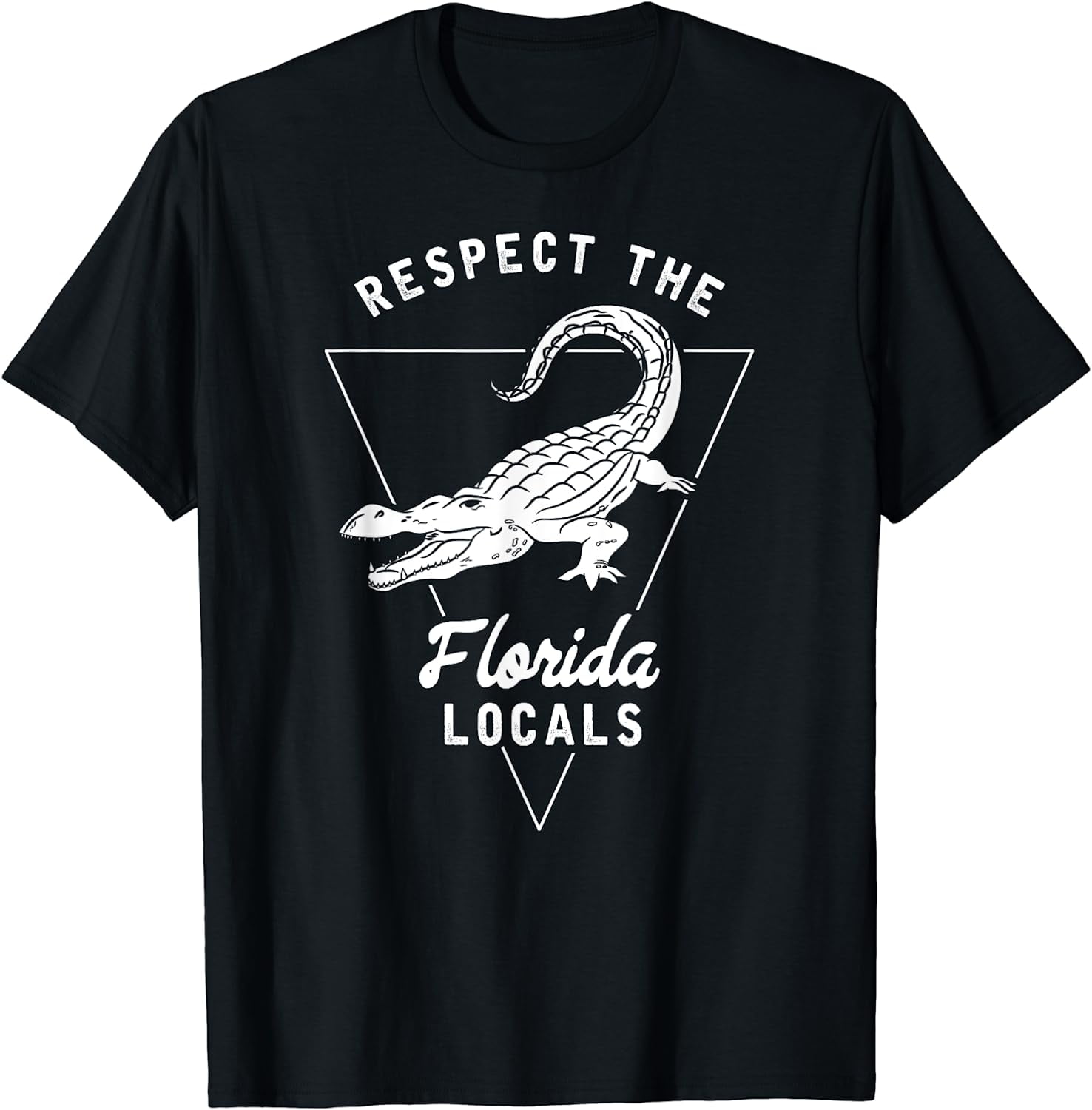 Respect The Florida Locals - Alligator - Funny Gator T-Shirt Black ...