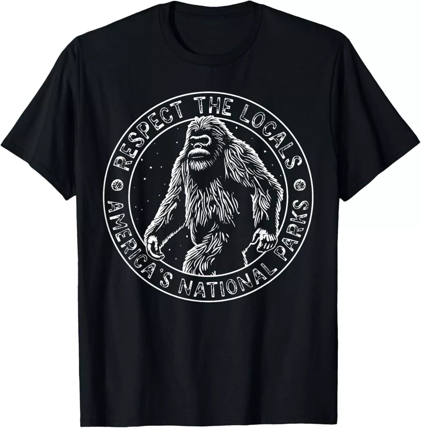 Respect The Locals Bigfoot Sasquatch American National Parks T-Shirt ...