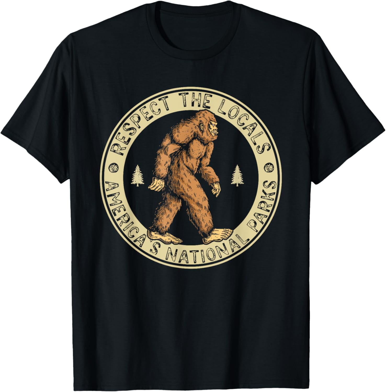 Respect The Locals Bigfoot Sasquatch American National Parks T-Shirt ...