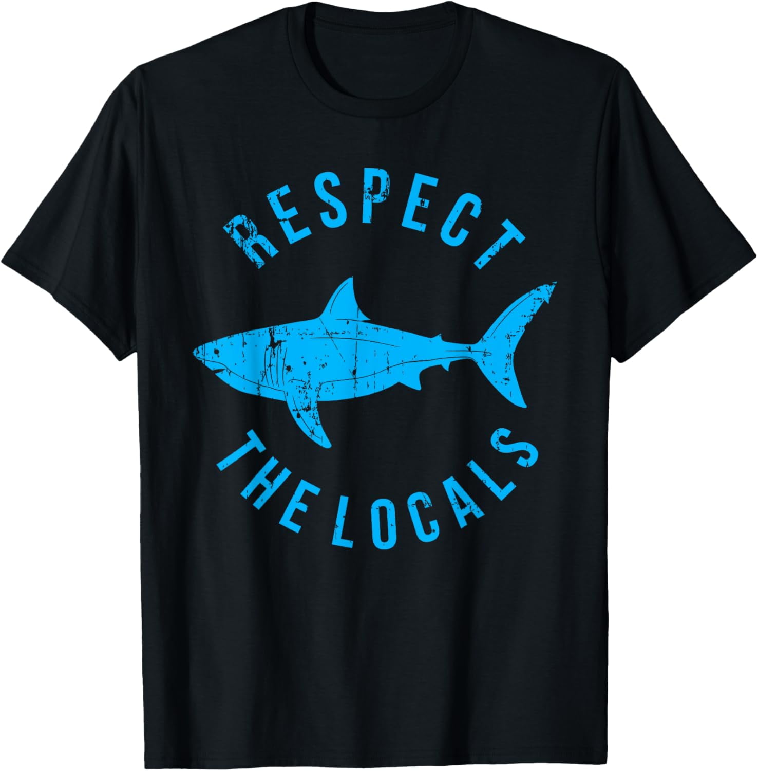 Respect The Locals Shark Ocean Animal Rights Biology Life T-Shirt men ...