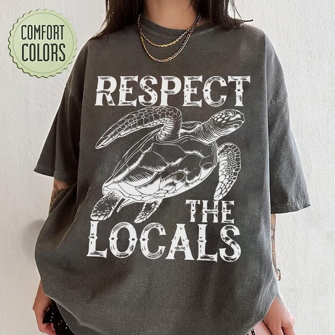 Respect The Locals T Shirt Tee Beach Shirt Save the Sea Turtles Caretta ...
