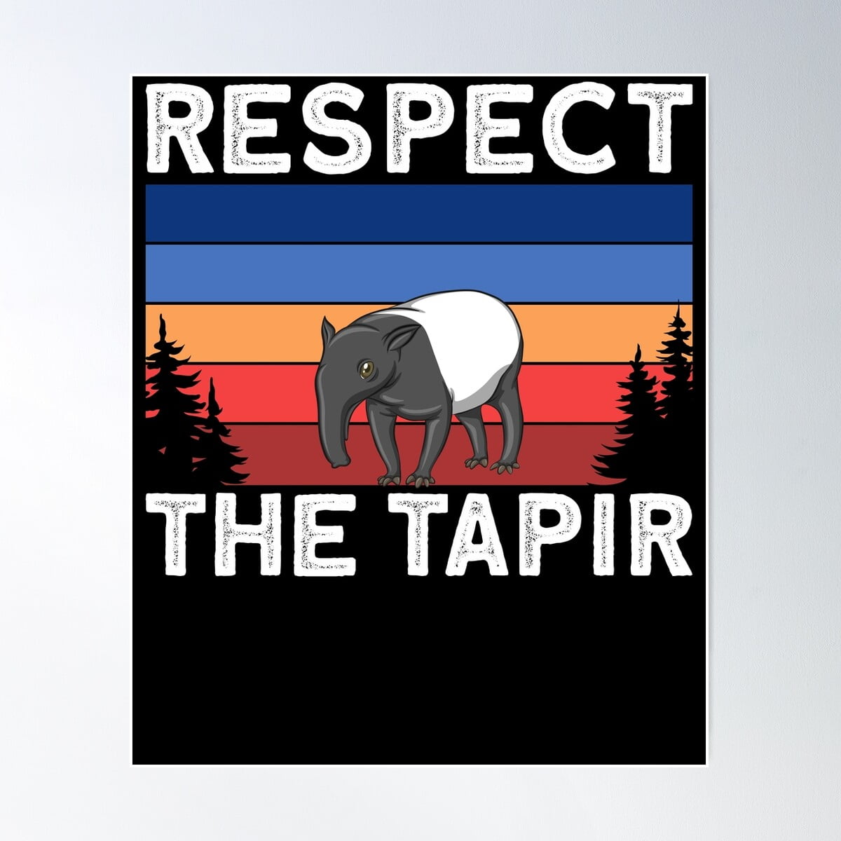Respect The Tapir | Cute Tapir Animal Lover Poster Wall Art, Modern ...