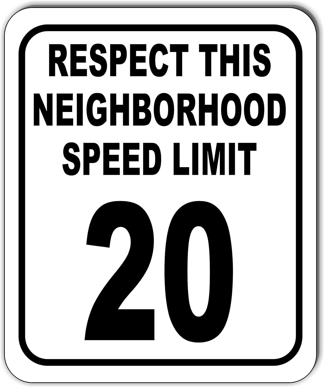 Respect This Neighborhood Speed limit 20 Aluminum Composite Outdoor ...