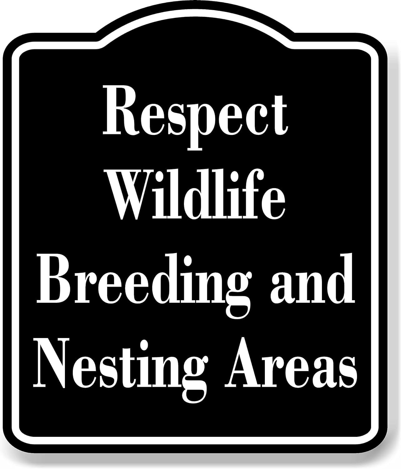 Respect Wildlife Breeding and Nesting Areas Hunt BLACK Aluminum ...