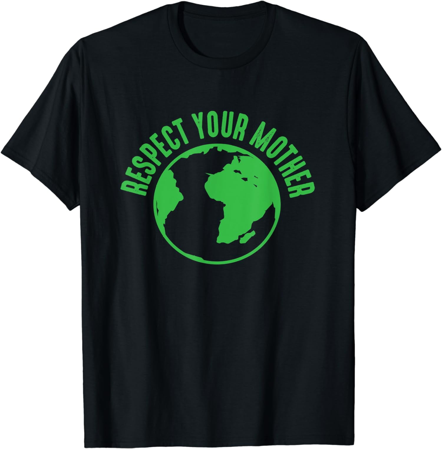 Respect Your Mother Earth Day Environmental Awareness Cute T-Shirt ...