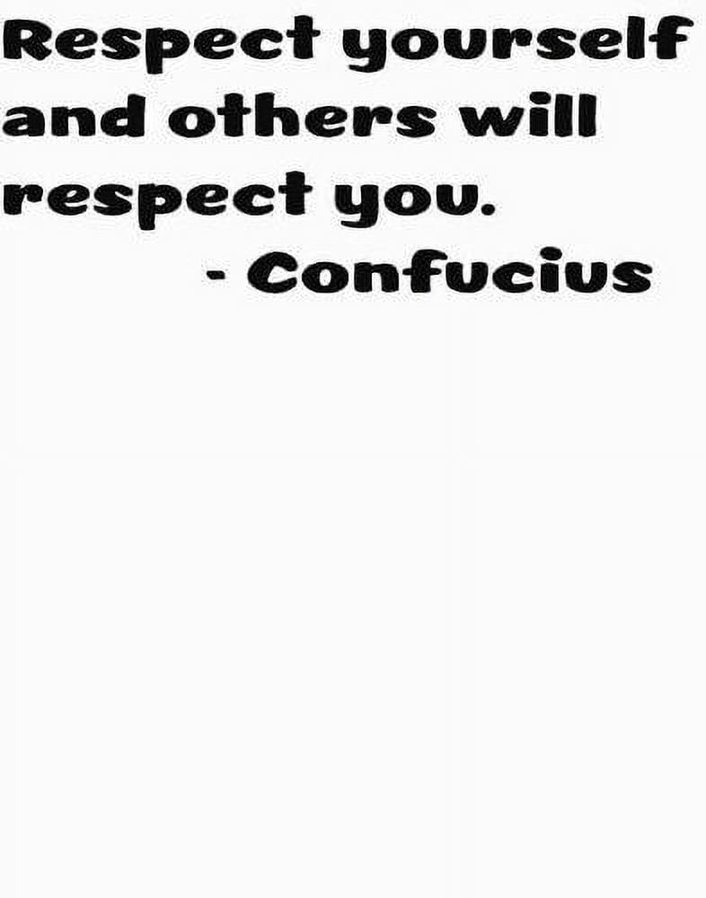 Respect Yourself And Others Will Respect You Inspiring And Motivational ...