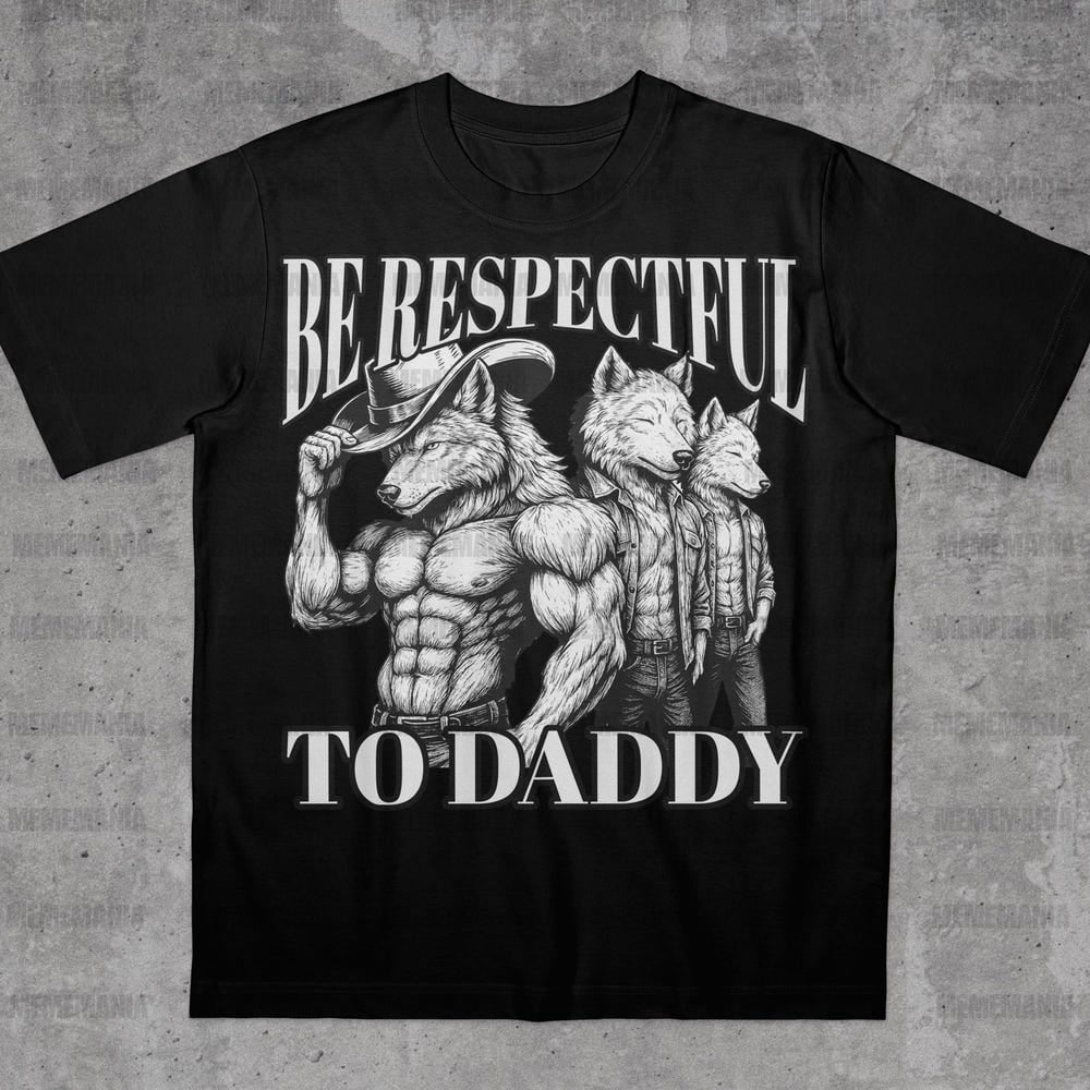 Be Respectful To Daddy T-Shirt, Werewolf, Werewolf Shirt, Funny ...