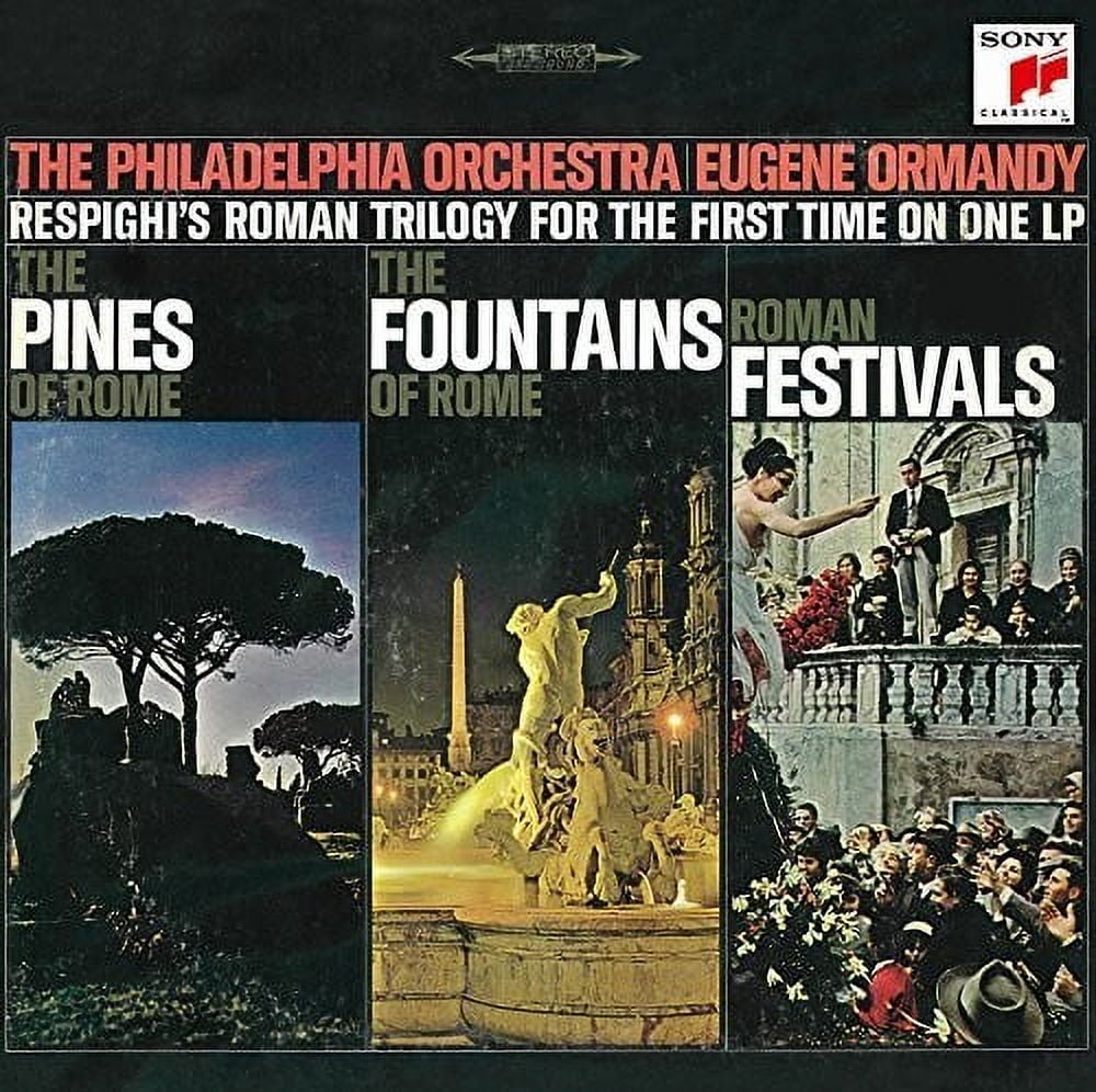 Respighi / Ormandy,Eugene - Respighi: Pines Of Rome / Fountains Of Rome ...