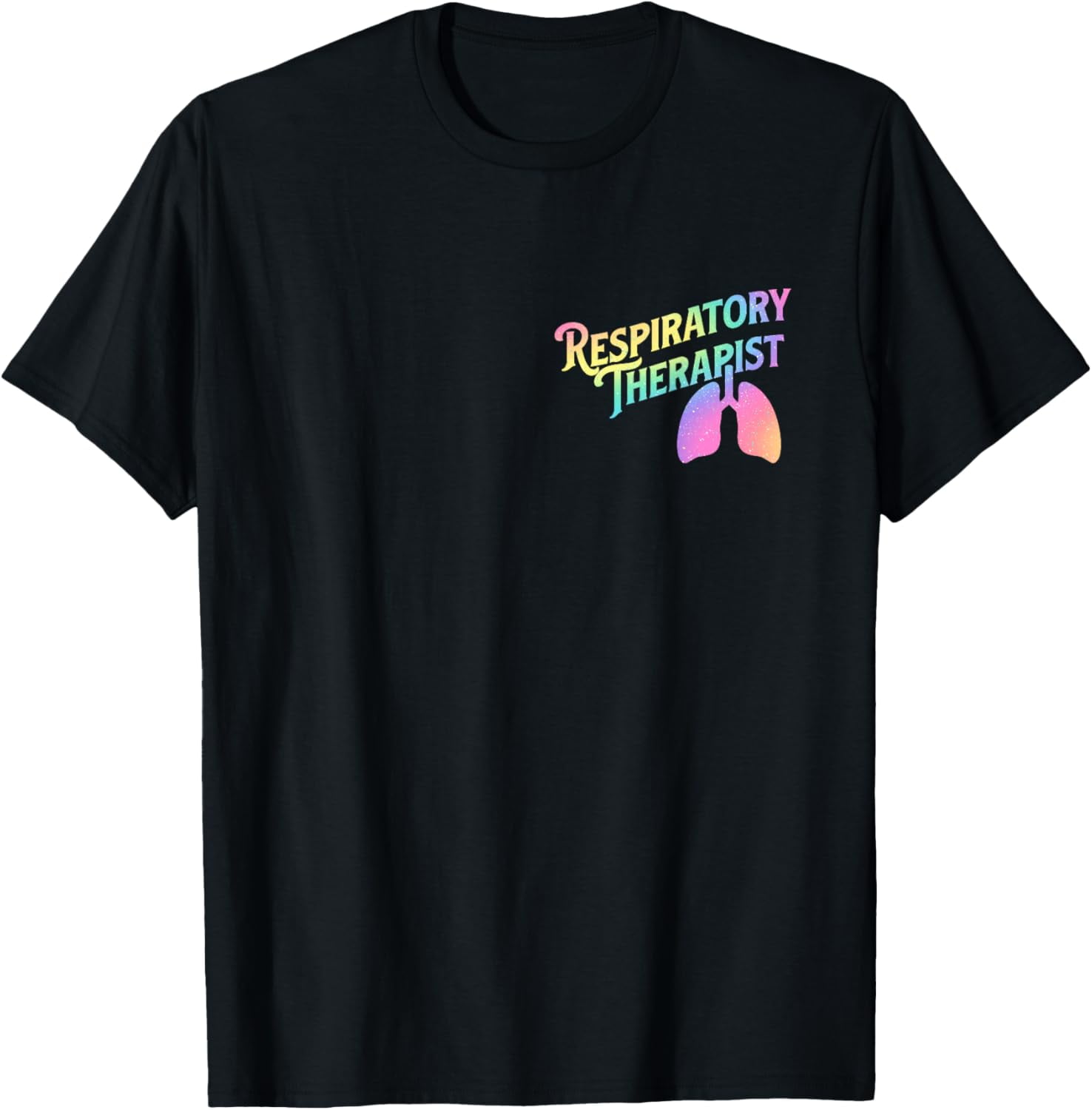 Respiratory Therapist - Lung Therapy Pulmonology Nurse Week T-Shirt ...