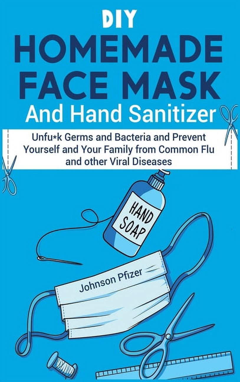 Respiratory Therapy: DIY Homemade Face Mask And Hand Sanitizer : Unfu*k ...