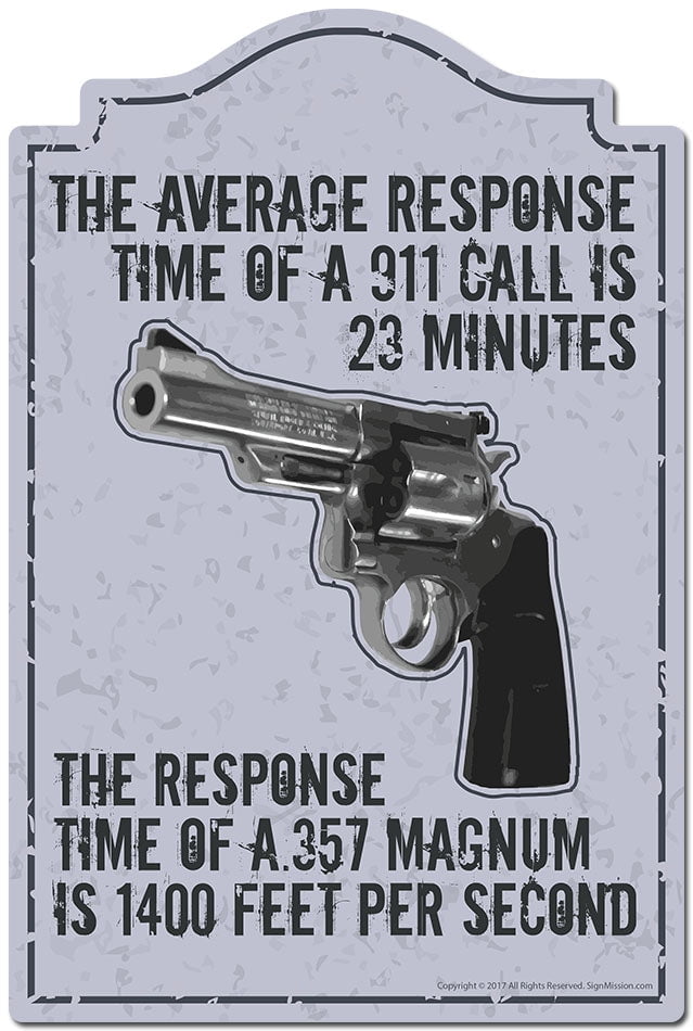 Response Time Of 357 Magnum Is 1400 Feet Per Sec Novelty Sign | Indoor ...