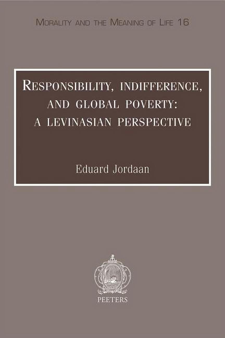 Responsibility, Indifference and Global Poverty: A Levinasian ...