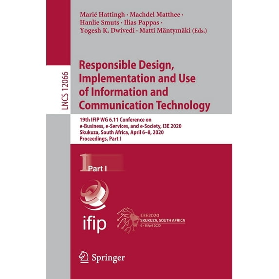 Responsible Design, Implementation and Use of Information and Communication Technology: 19th ...