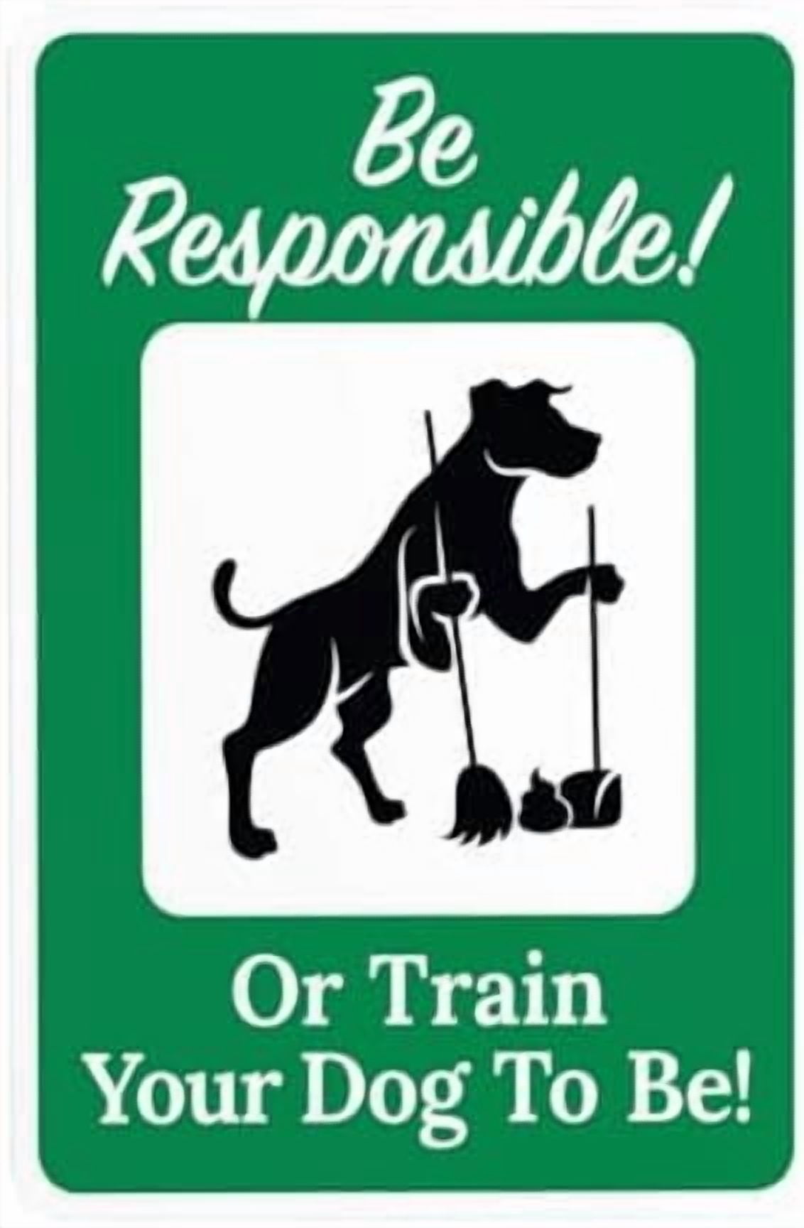 Be Responsible Or Train Your Dog To Be Warning Sign, Curb Your Dog ...