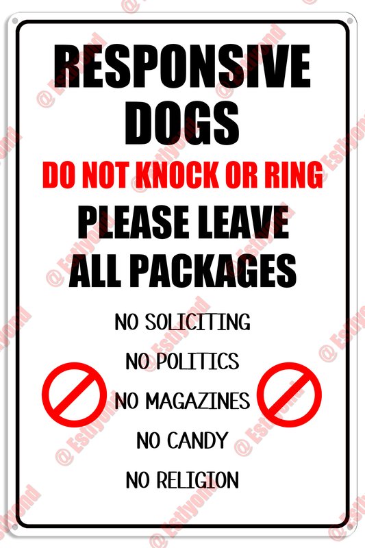 Responsive Dogs Do Not Knock Or Ring Leave All Packages Caution Warning ...