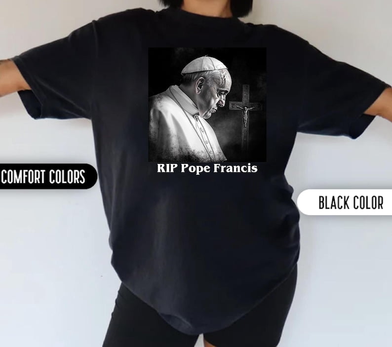 Rest In Peace Pope Francis 1936-2025 Shirt, Vatican Inspired Shirt, Rip ...