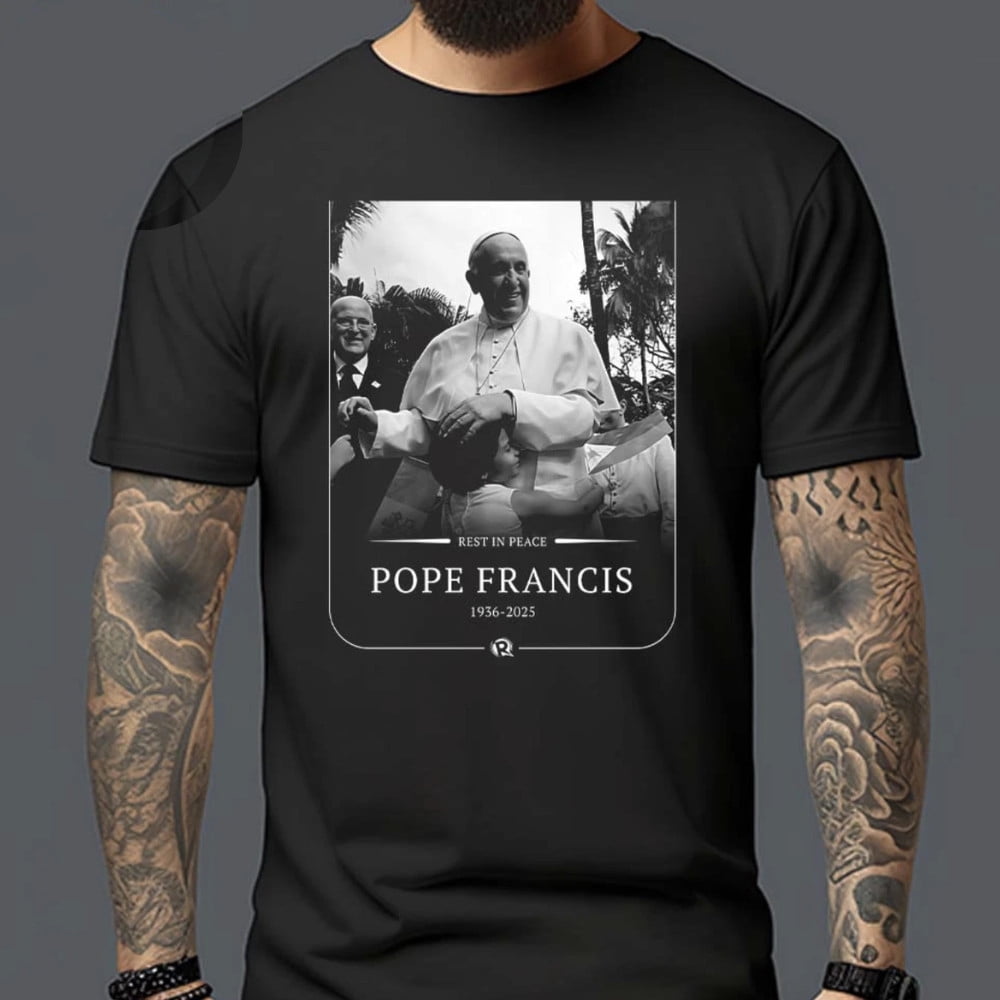 Rest In Peace Pope Francis Jorge Mario Bergoglio 1936-2025 Unisex T ...