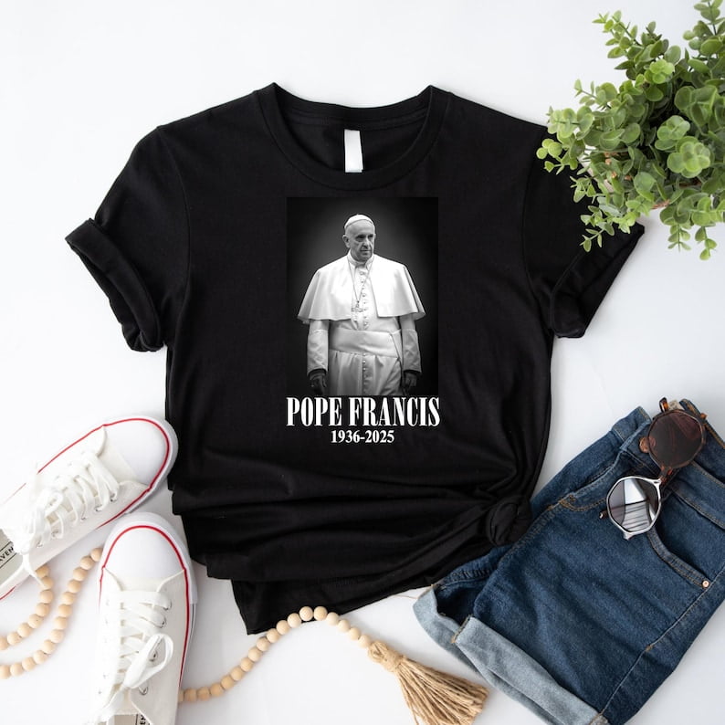 Rest In Peace Pope Francis Shirt, In Loving Memory Tee, RIP Pope Shirt ...