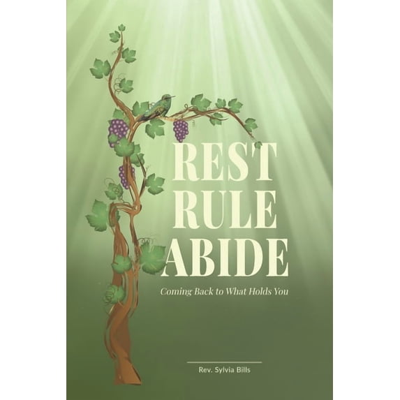 Rest - Rule - Abide: Coming Back to What Holds You, (Paperback ...