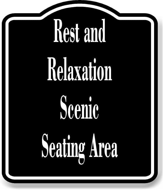 Rest and Relaxation Scenic Seating Area BLACK Aluminum Composite Sign ...