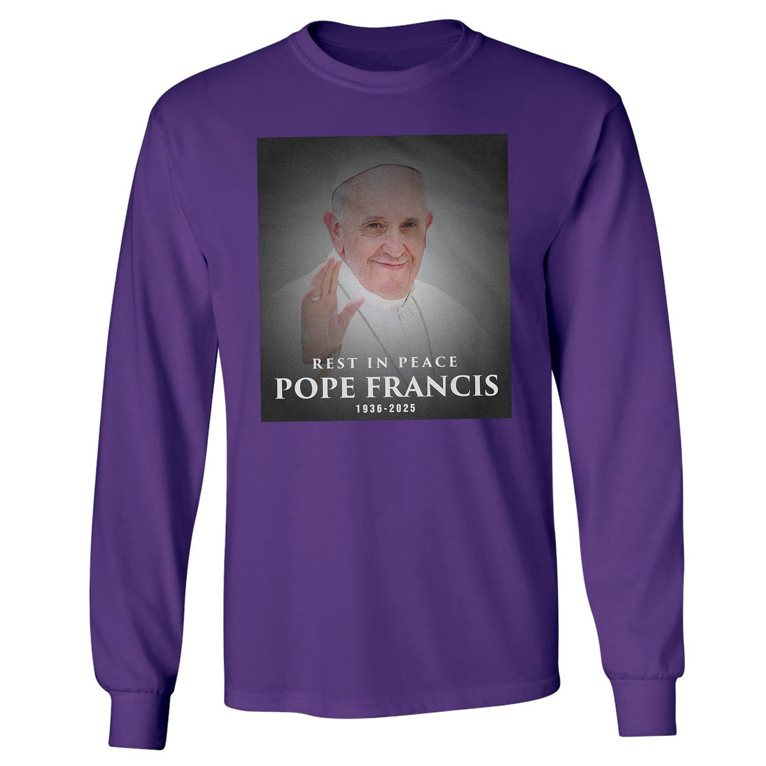 Rest in Peace Pope Francis - 1936-2025 Remembrance Long Sleeve T-Shirt ...