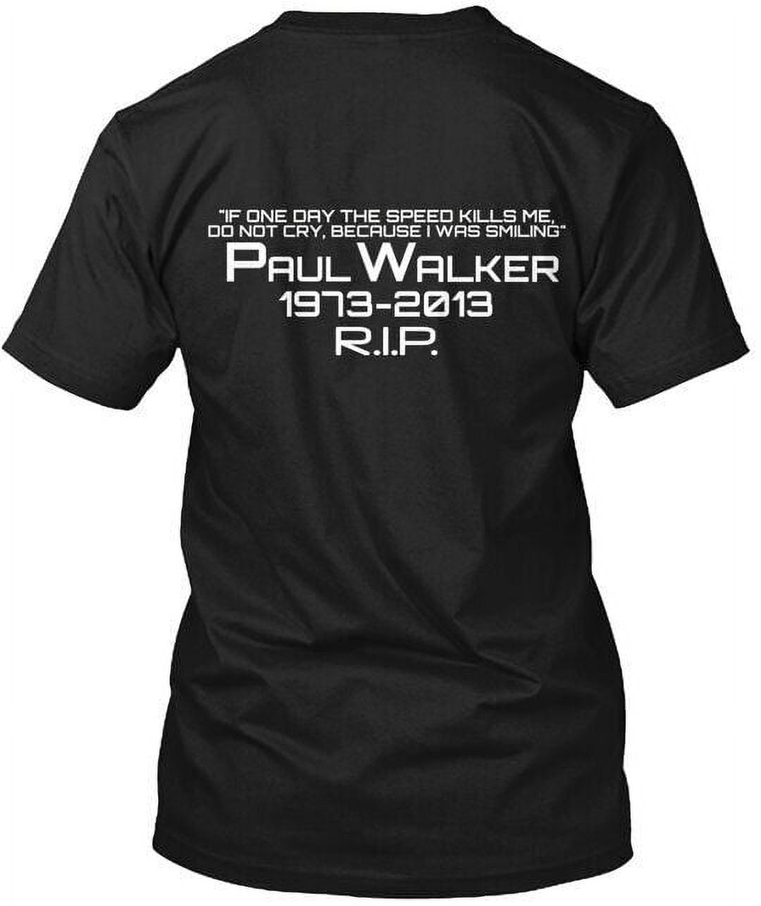 Rest in Peace to the legend Paul Walker Tee T-Shirt Made USA Size S 5XL - Walmart.com